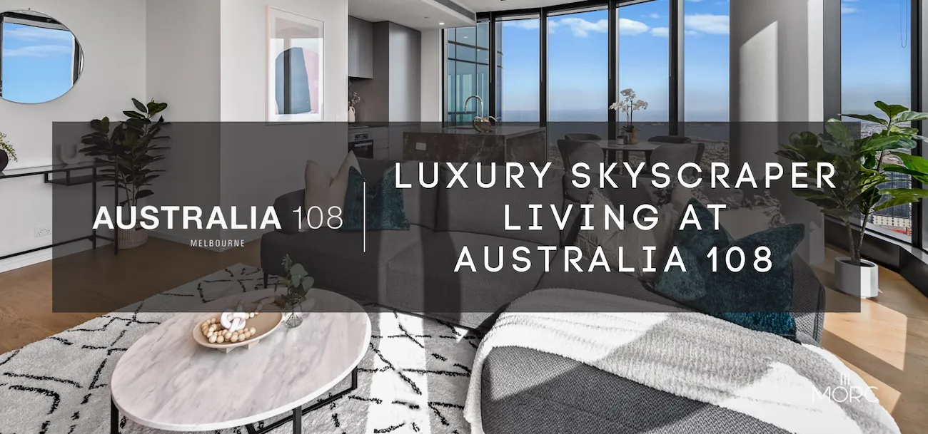 Luxury Skyscraper Living at Australia 108 - MORC Interiors