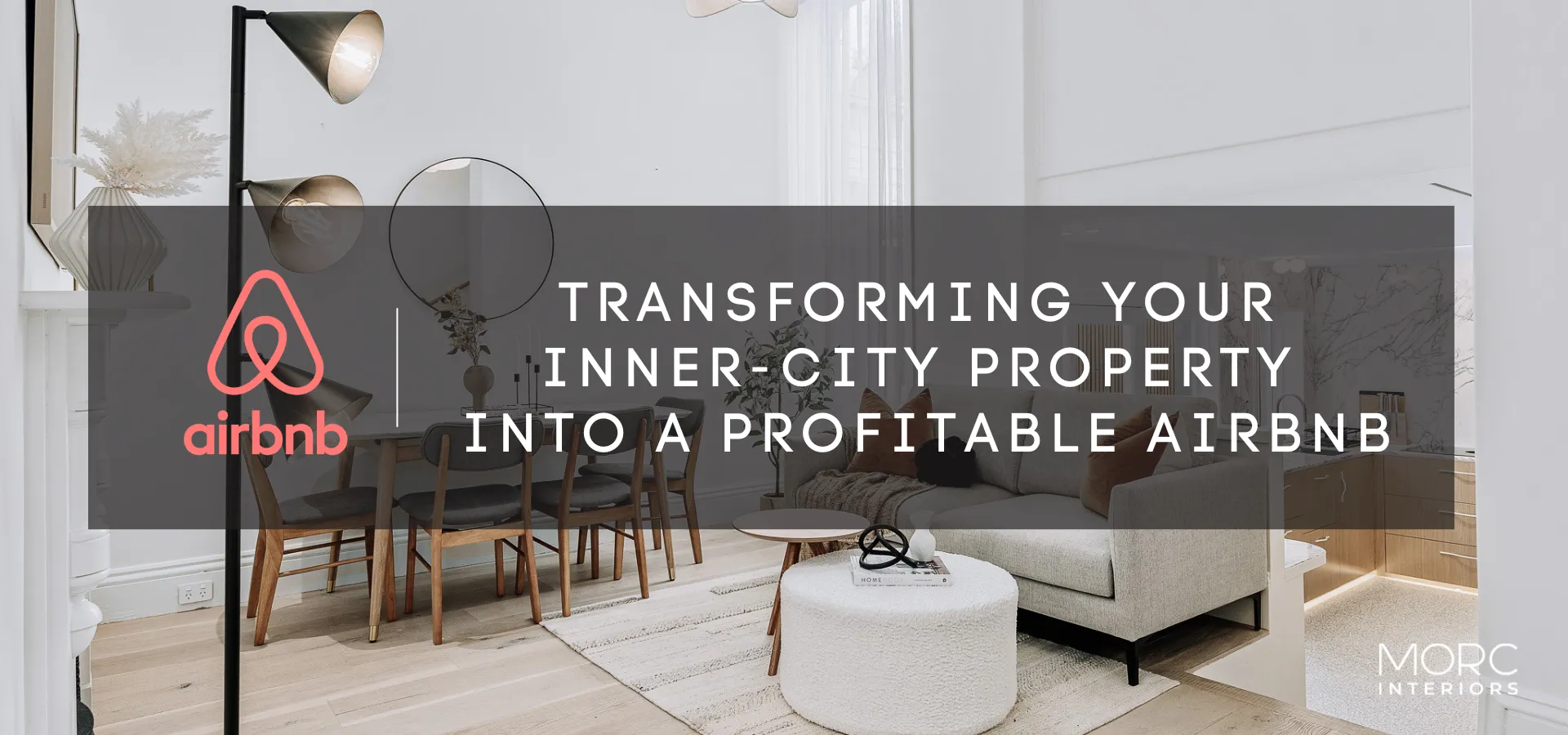 Transforming your Inner-city Property into a Profitable Airbnb - MORC ...