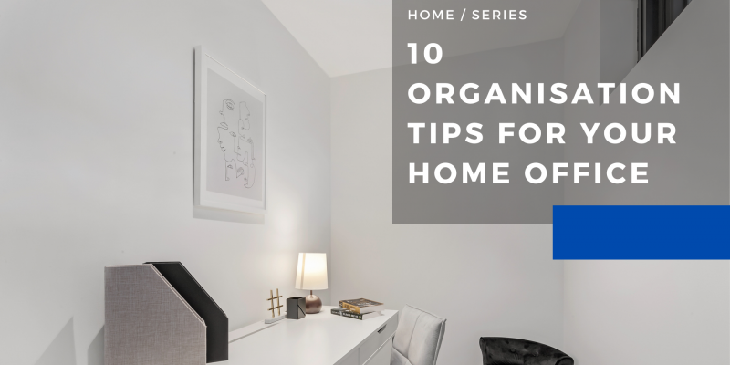 10 Home Office Organisation Ideas - MORC Interiors